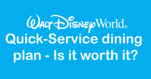 Is the Disney World Quick-Service Dining Plan Worth It? - Disdom